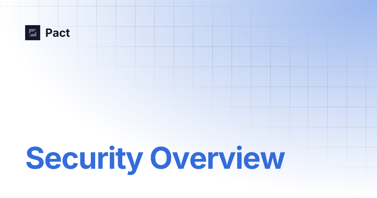 Security Overview | Pact
