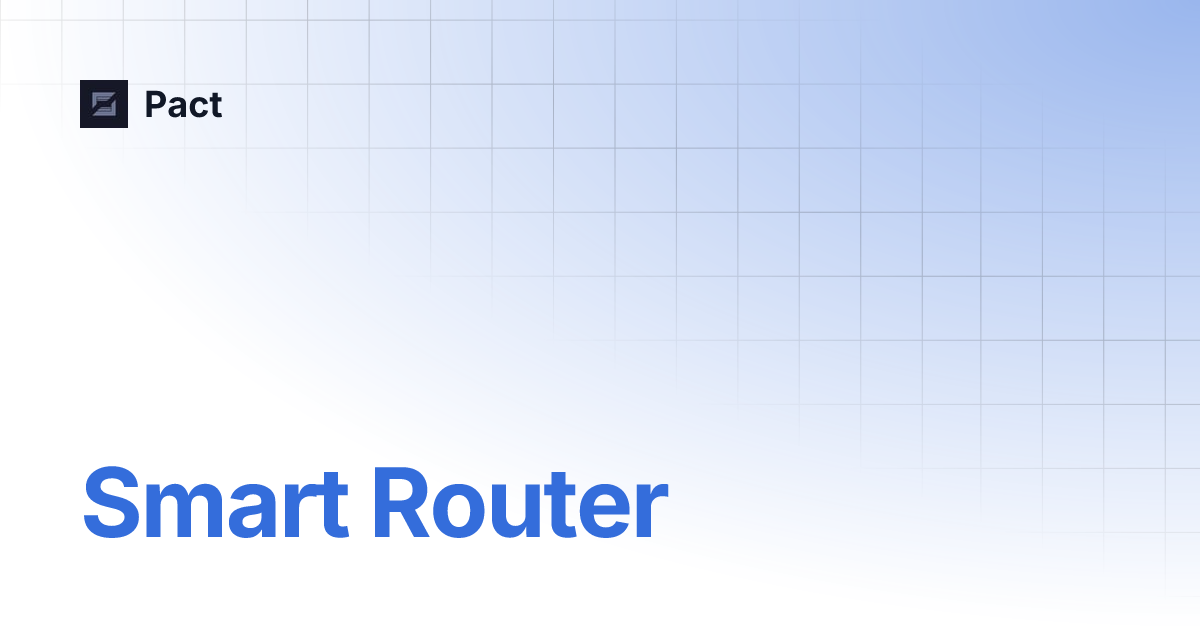 Smart Router | Pact